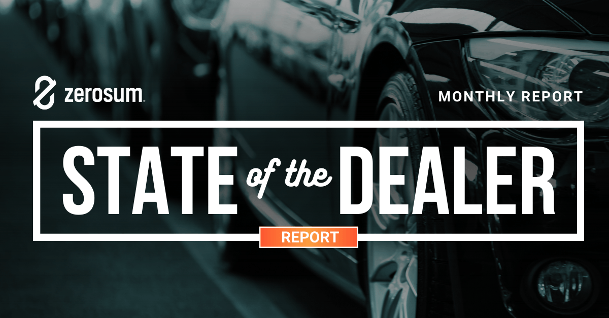 State of the Dealer Monthly Report | Car Inventory Trends | ZeroSum